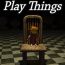 Play Things - Play Online Play Things Without Download